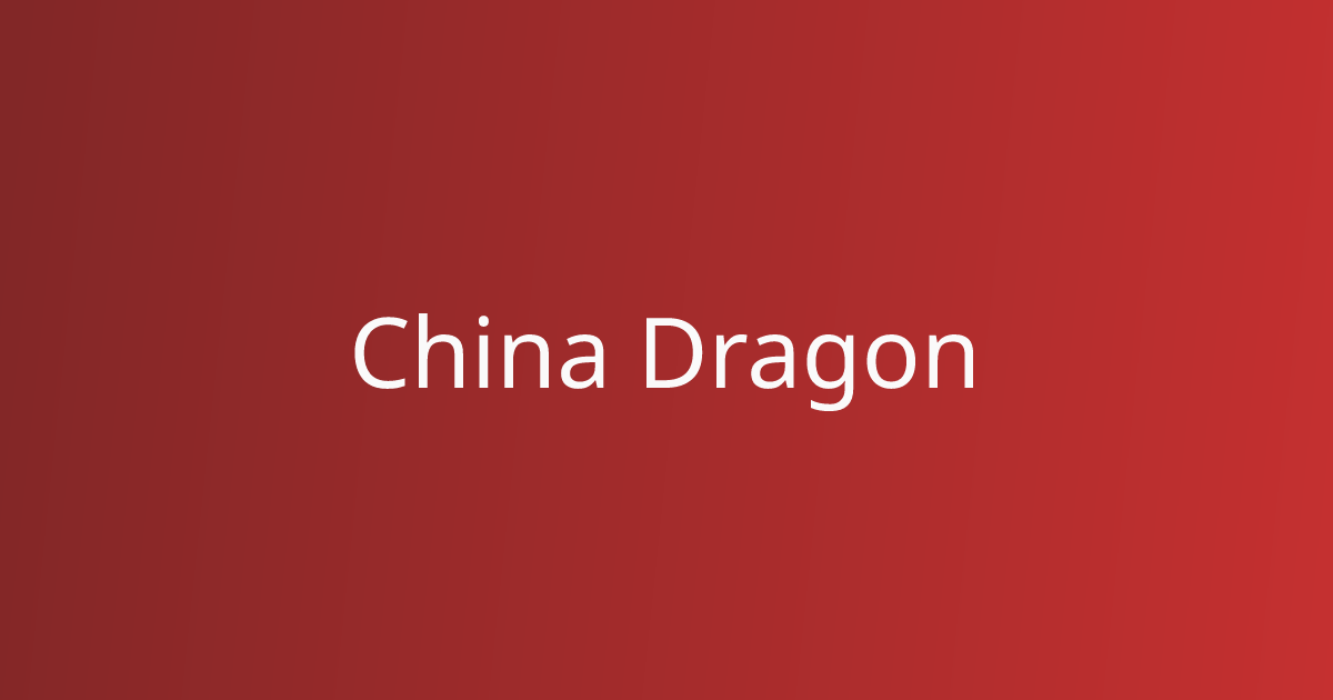Order Authentic Chinese Online | China Dragon - Pickup or Delivery ...